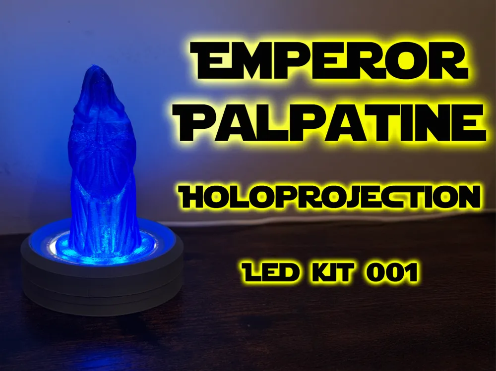Emperor Palpatine Holoprojection - LED Kit 001 by Joce's Designs MakerWorld: Download Free 3D Models