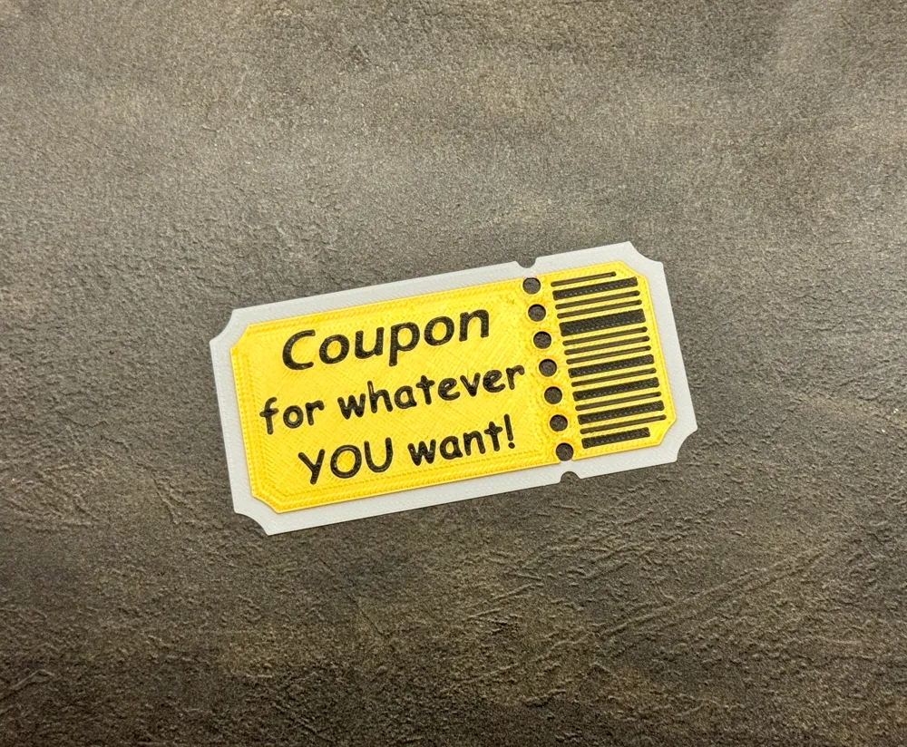 Coupon for whatever YOU want! (Custom Coupon) by PaulBPunkt - MakerWorld