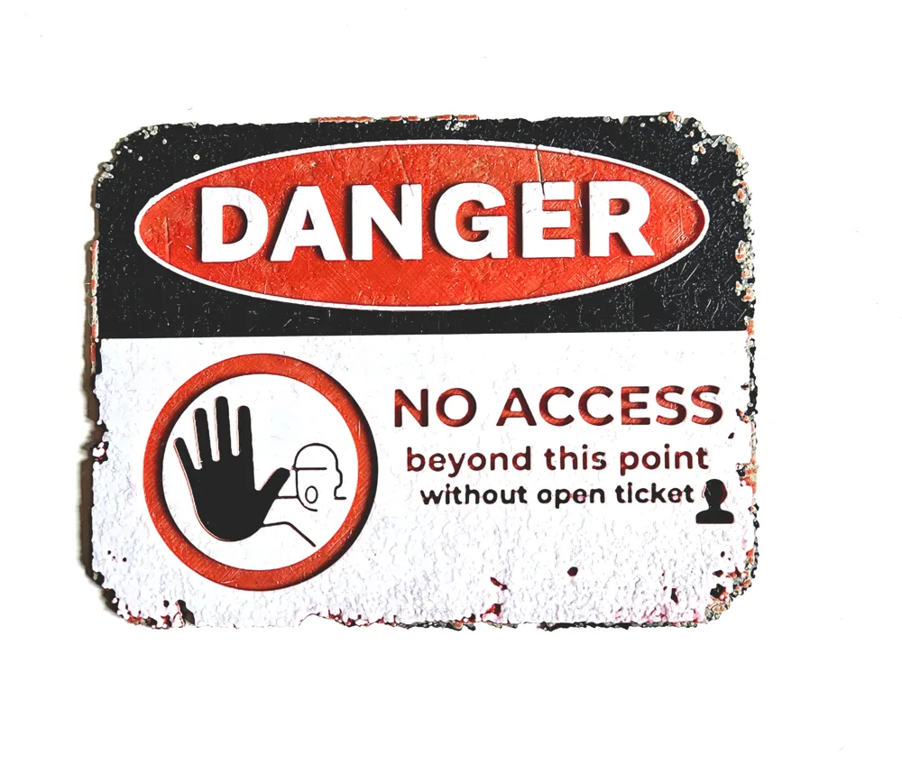 Danger Sign No Access without open ticket 4 colors - Free 3D Print ...