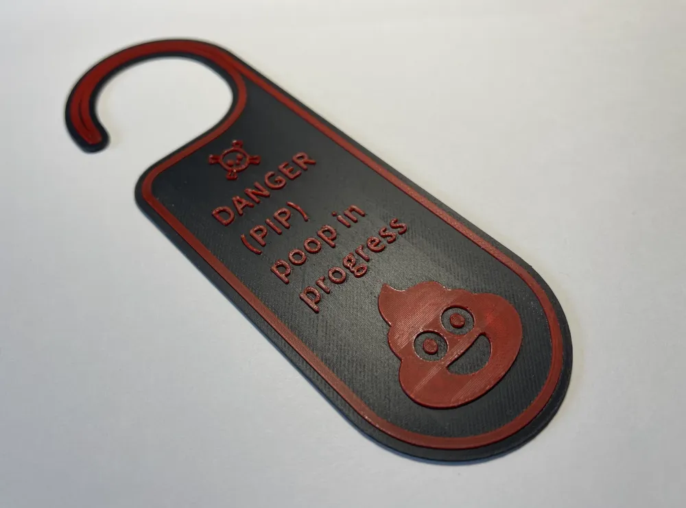 Danger: Poop In Progress (PIP) by cgoodvin - MakerWorld