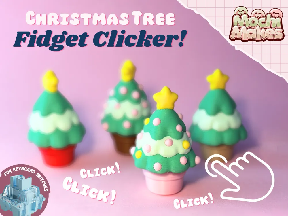 Christmas Tree Fidget Clicker! by Mochi Makes MakerWorld: Download Free ...