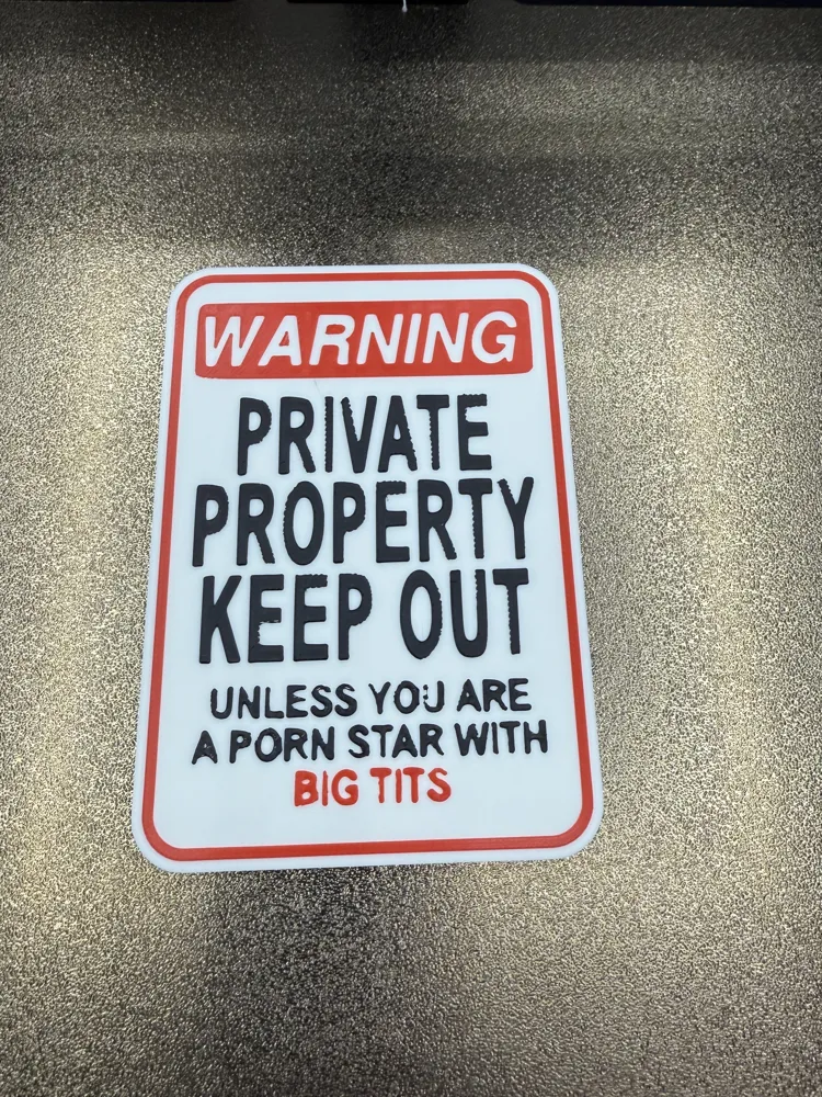 WARNING PRIVATE PROPERTY KEEP OUT by 3DPrinting4fun MakerWorld ...