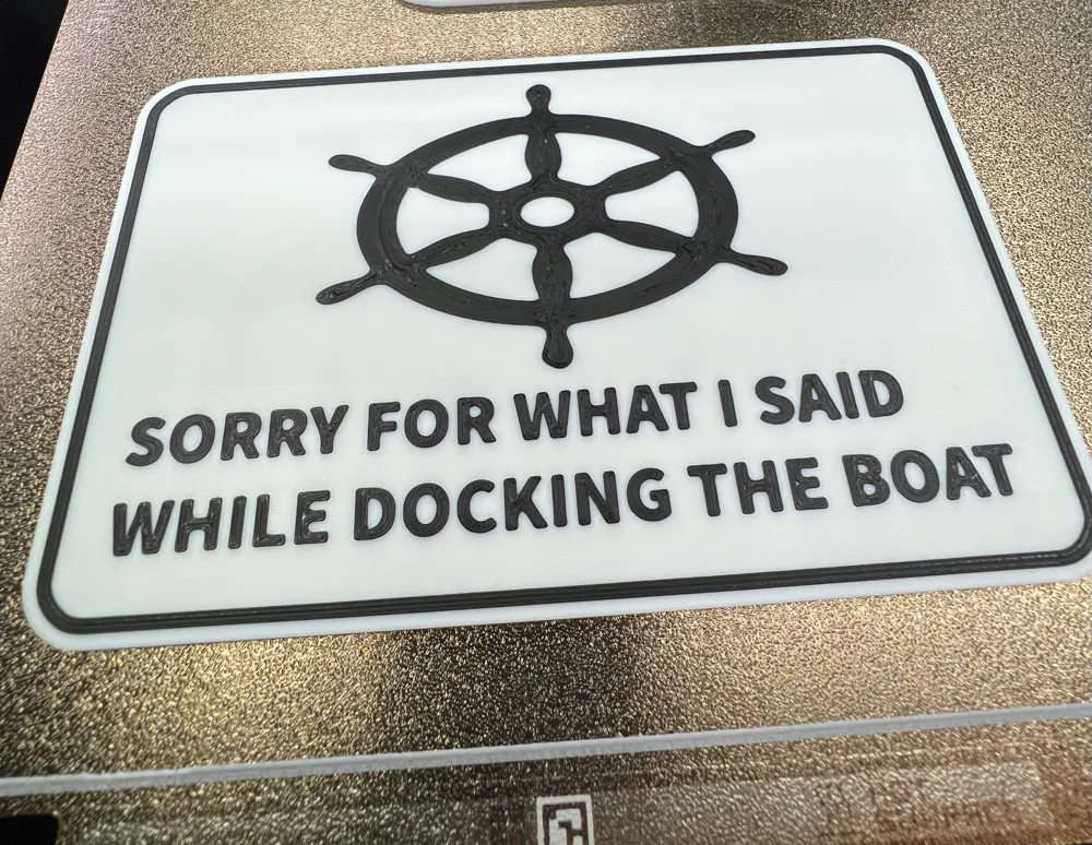SORRY FOR WHAT I SAID WHILE DOCKING THE BOAT SIGN by 3Dprinting4fun ...