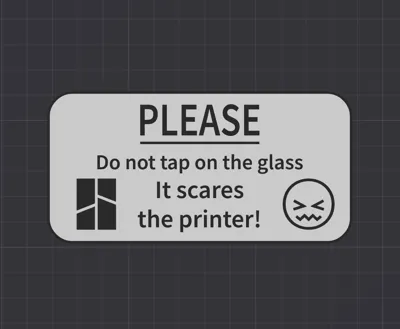 BambuLab Sign + holder - Do not tap on the glass by LaurienzuDesign ...