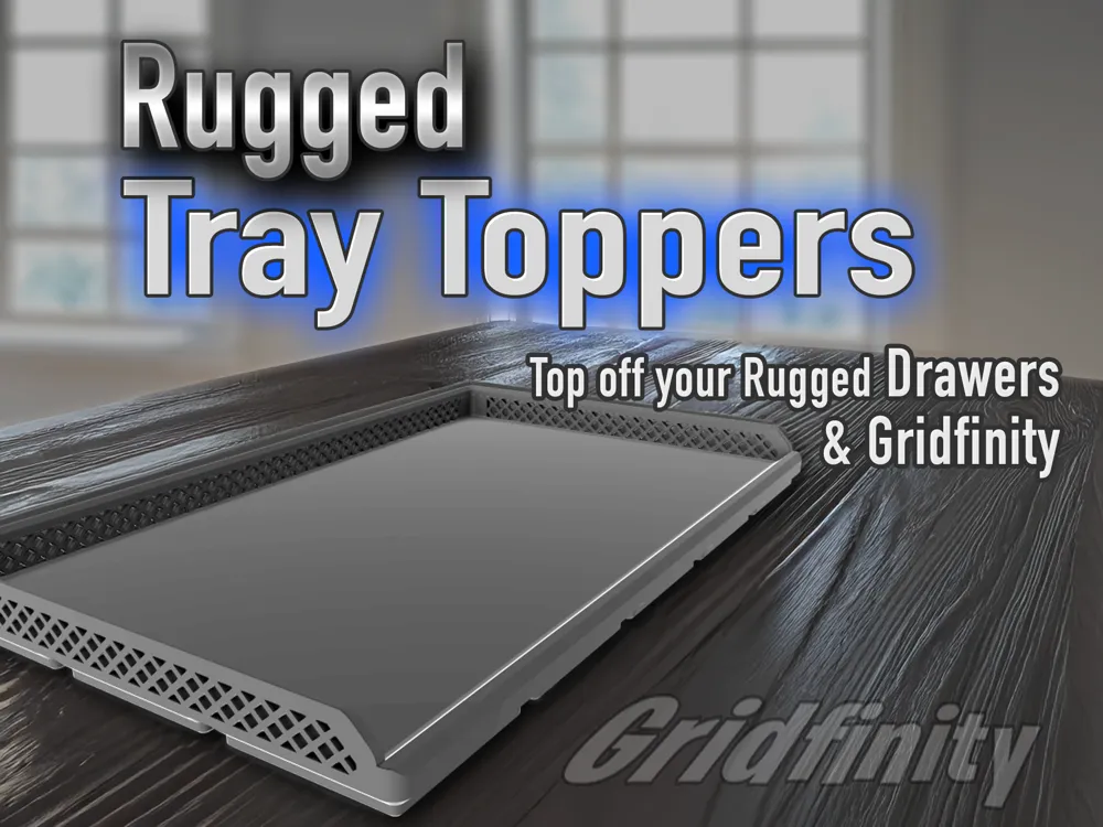 Rugged Tray Toppers - Gridfinity Trays by K2_Kevin - MakerWorld