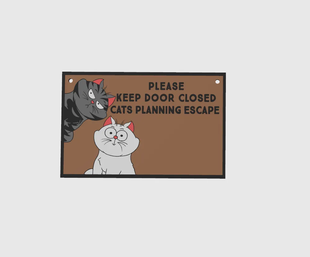 Cats planning escape sign by 3DPrintCess - MakerWorld