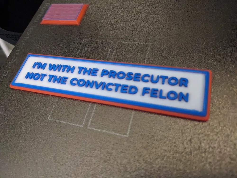 I'm With The Prosecutor, Not The Convicted Felon by SSilver2k2 - MakerWorld