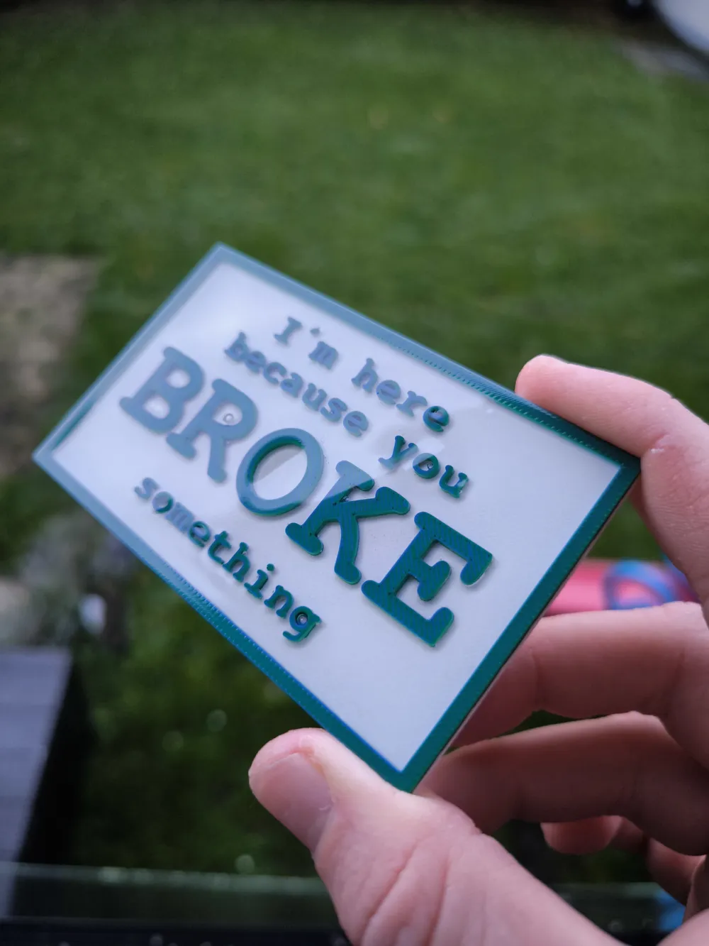 I'm here because you broke something - Free 3D Print Model - MakerWorld