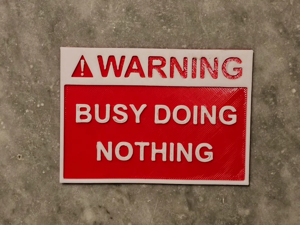 Busy sign by dubmehard - MakerWorld
