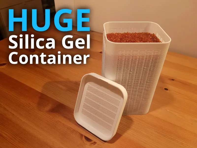 Huge Silica Gel Container - Desiccant Box - Free 3D Print Model ...