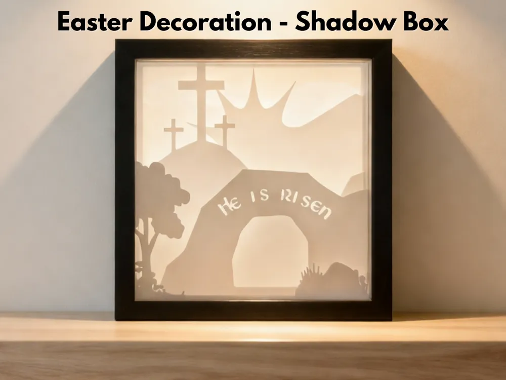 Easter Shadow Box - He Is Risen Shadow Box - Free 3D Print Model ...