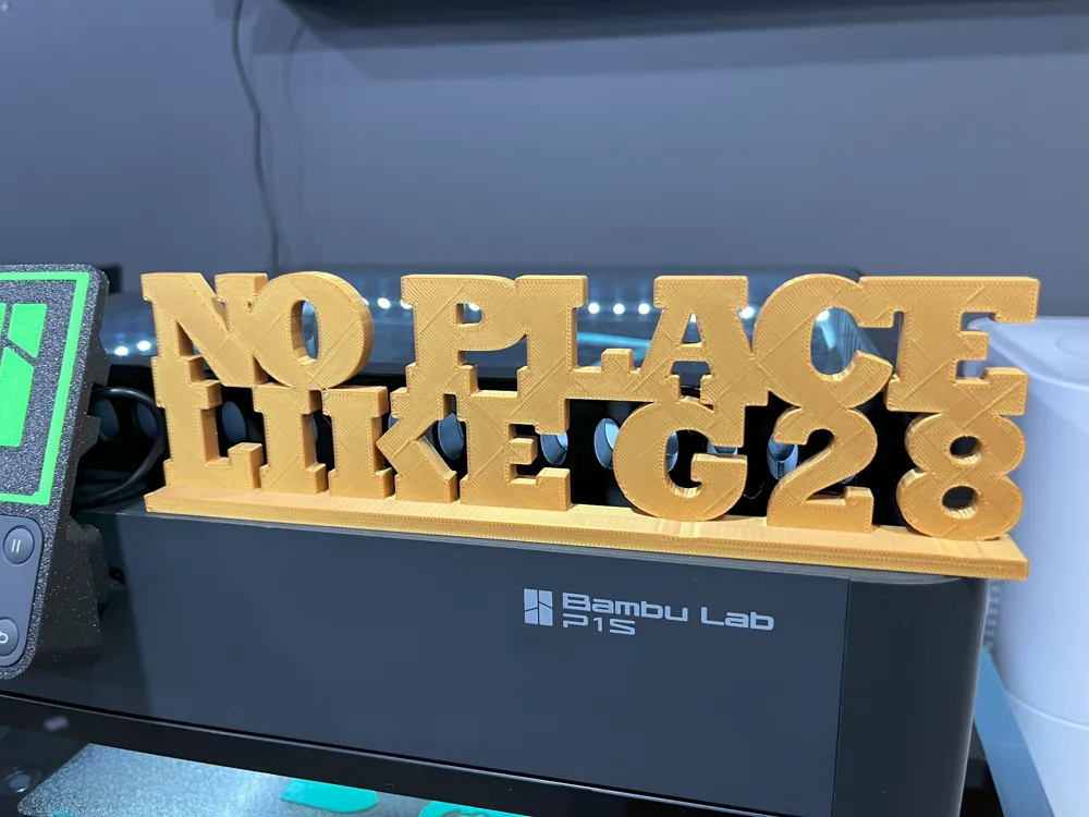 No Place Like G28 (Home) by SJW5135 - MakerWorld