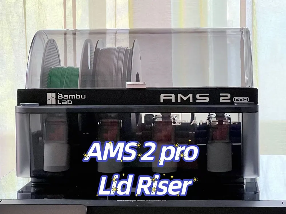 AMS 2 PRO Lid Riser by nosoul MakerWorld: Download Free 3D Models
