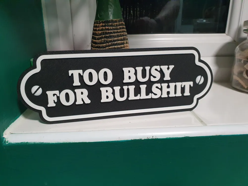 Vintage Too Busy for Bull style Gate door sign by Ellcato3D MakerWorld ...