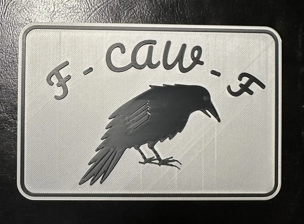 F-CAW-F Sign - No AMS required by Clevernamehere MakerWorld: Download ...