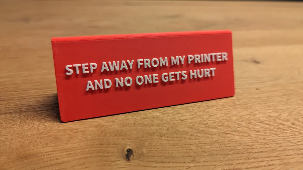 STEP AWAY FROM MY PRINTER by Benjamin Kott - MakerWorld