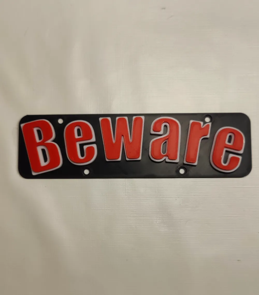 Beware Sign by PR3D Tech - MakerWorld