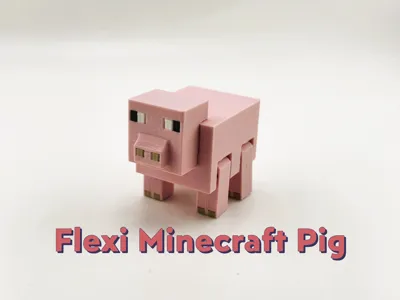Flexi Minecraft Pig - Free 3D Print Model - MakerWorld