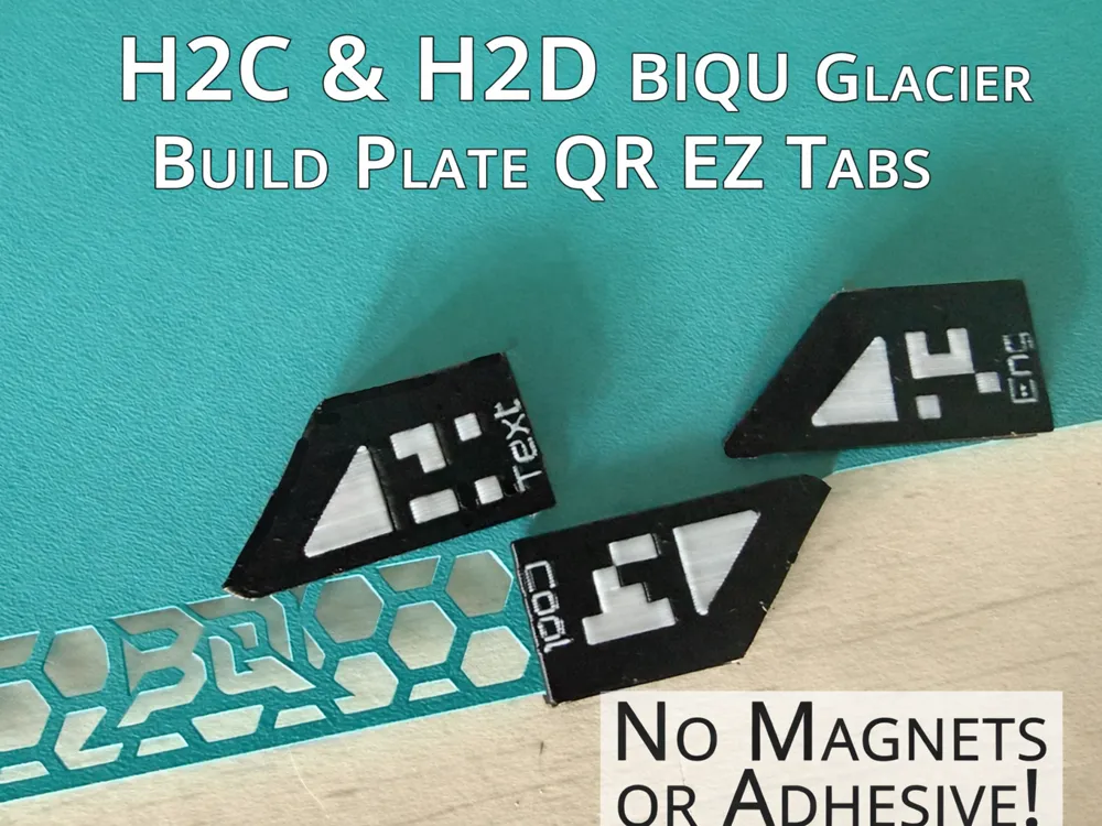 H2C & H2D BIQU Glacier Build Plate QR Code EZ Tabs - Free 3D Print ...