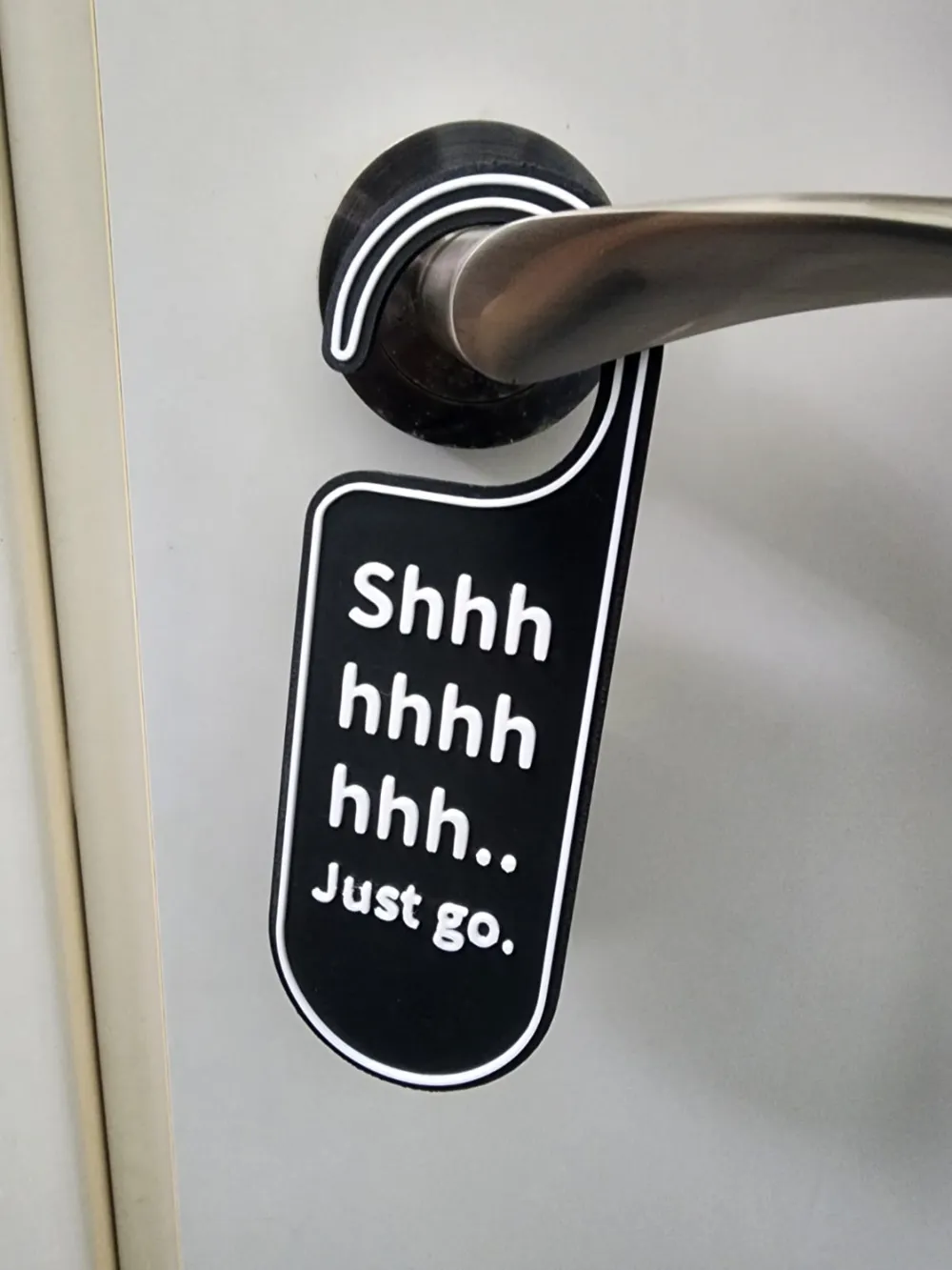 Shhhhhh... Just go. Door Sign by Geeks3D - MakerWorld
