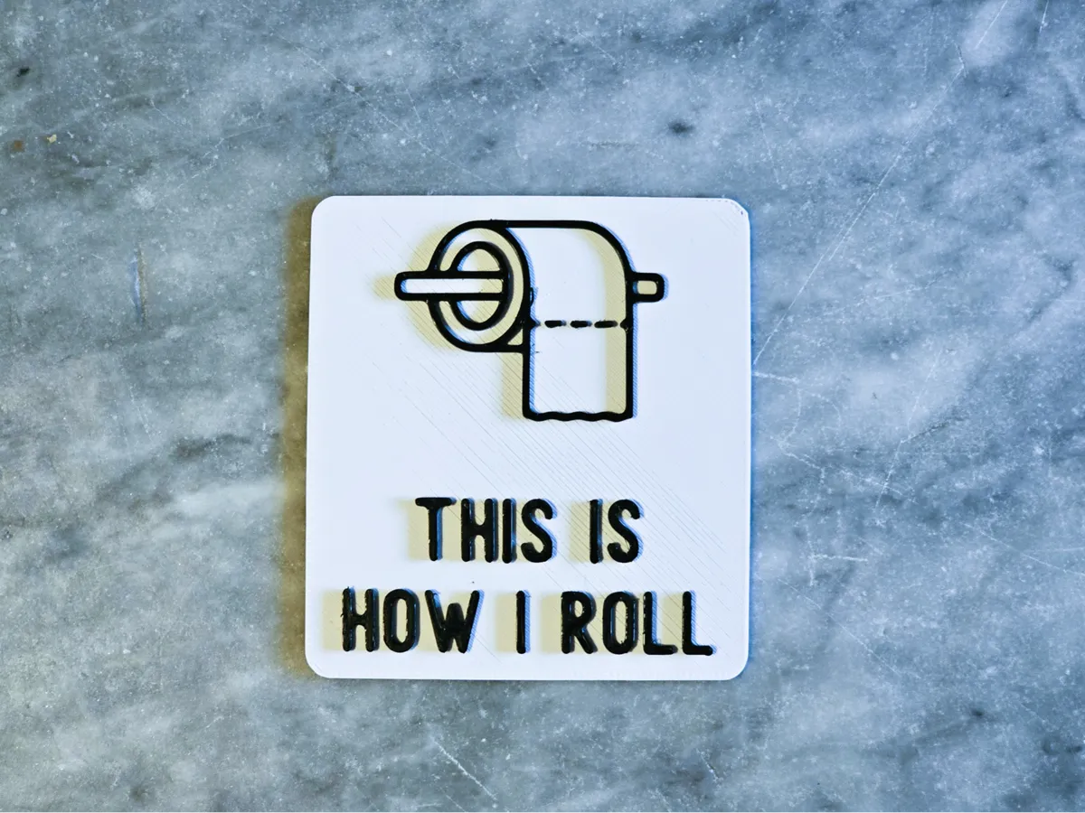 How I roll sign - Free 3D Print Model - MakerWorld
