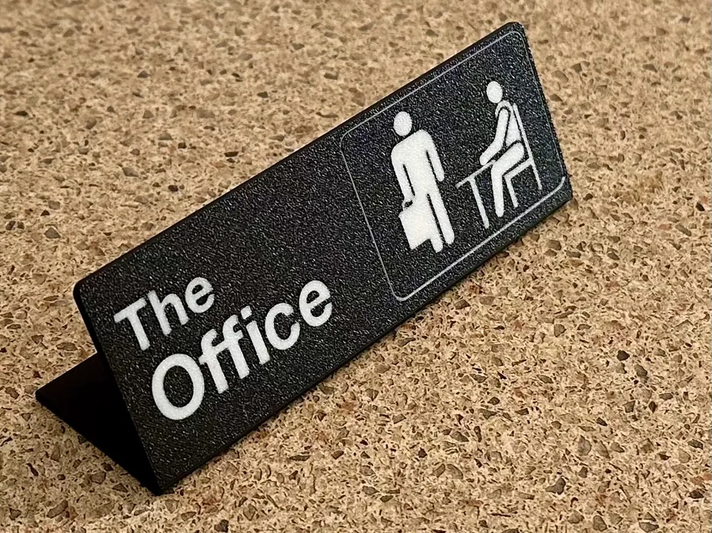 The Office-Standing Desk Sign by WhatIsHeBuildingInThere - MakerWorld