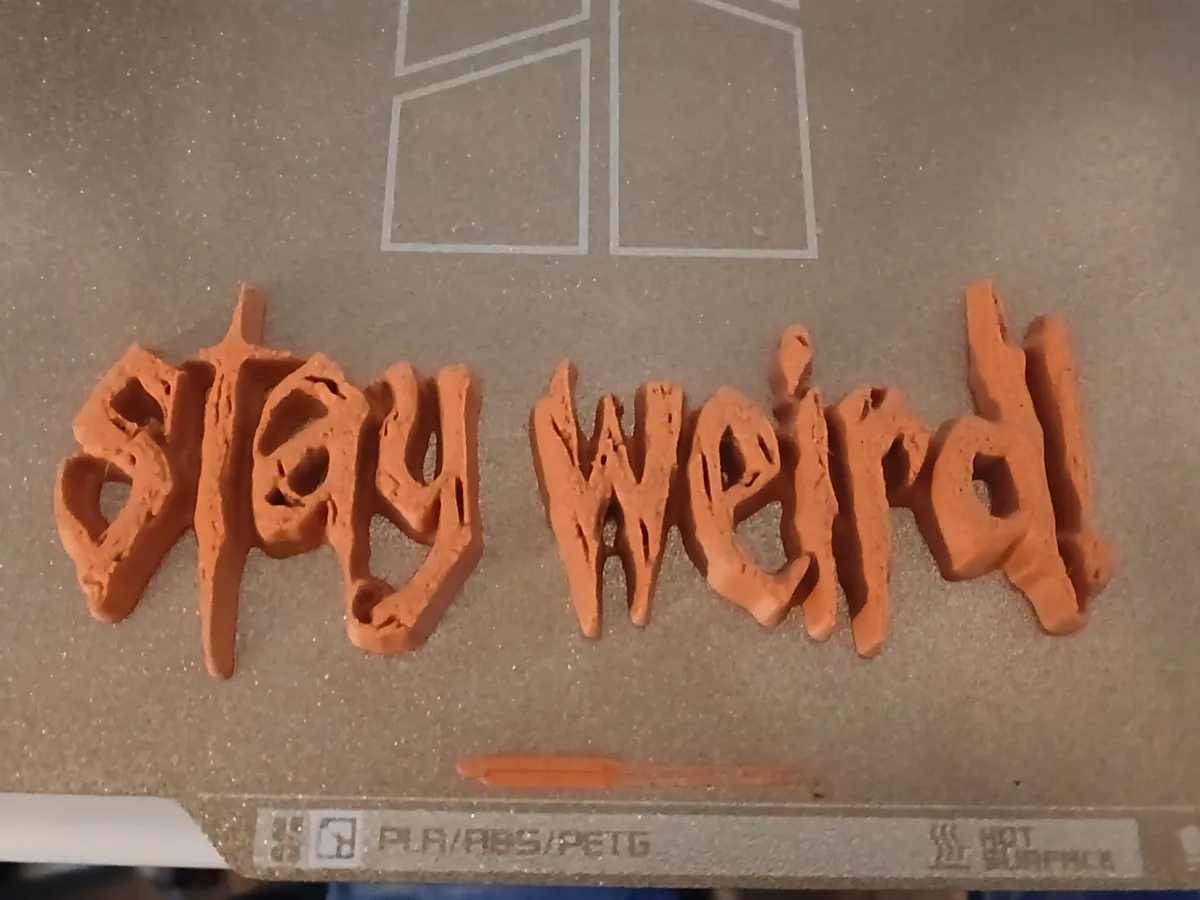 stay weird - Free 3D Print Model - MakerWorld