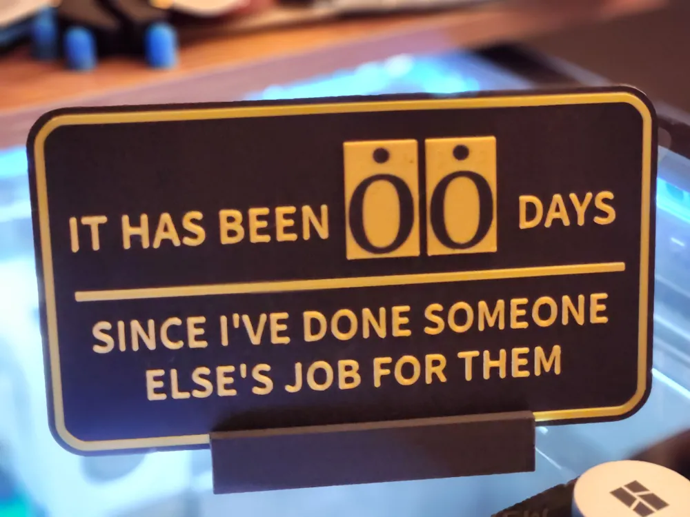 "Someone Else's Job" Sign by zerrafett MakerWorld: Download Free 3D Models