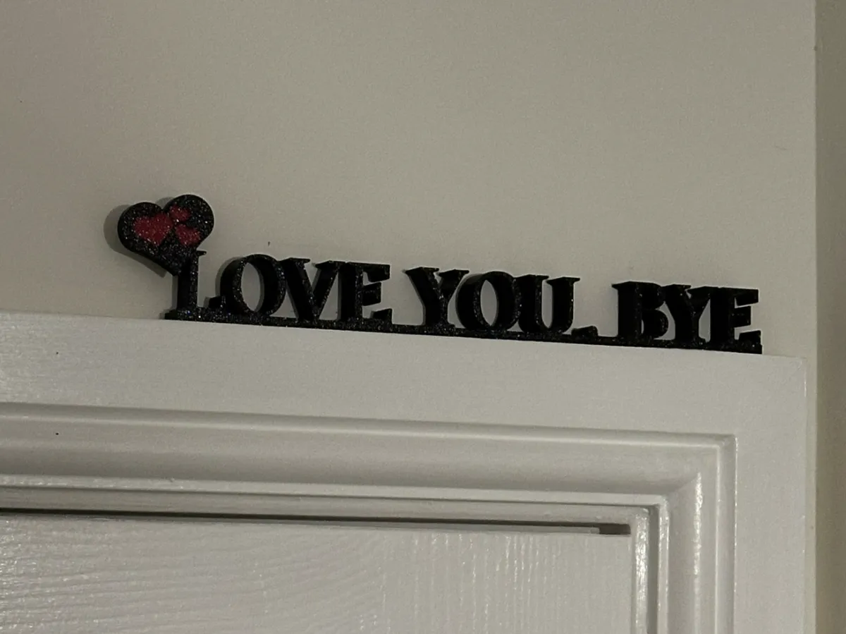 Love You, Bye Door Frame Topper - Free 3D Print Model - MakerWorld