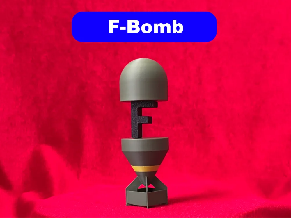 Droppin F-Bombs! - Free 3D Print Model - MakerWorld