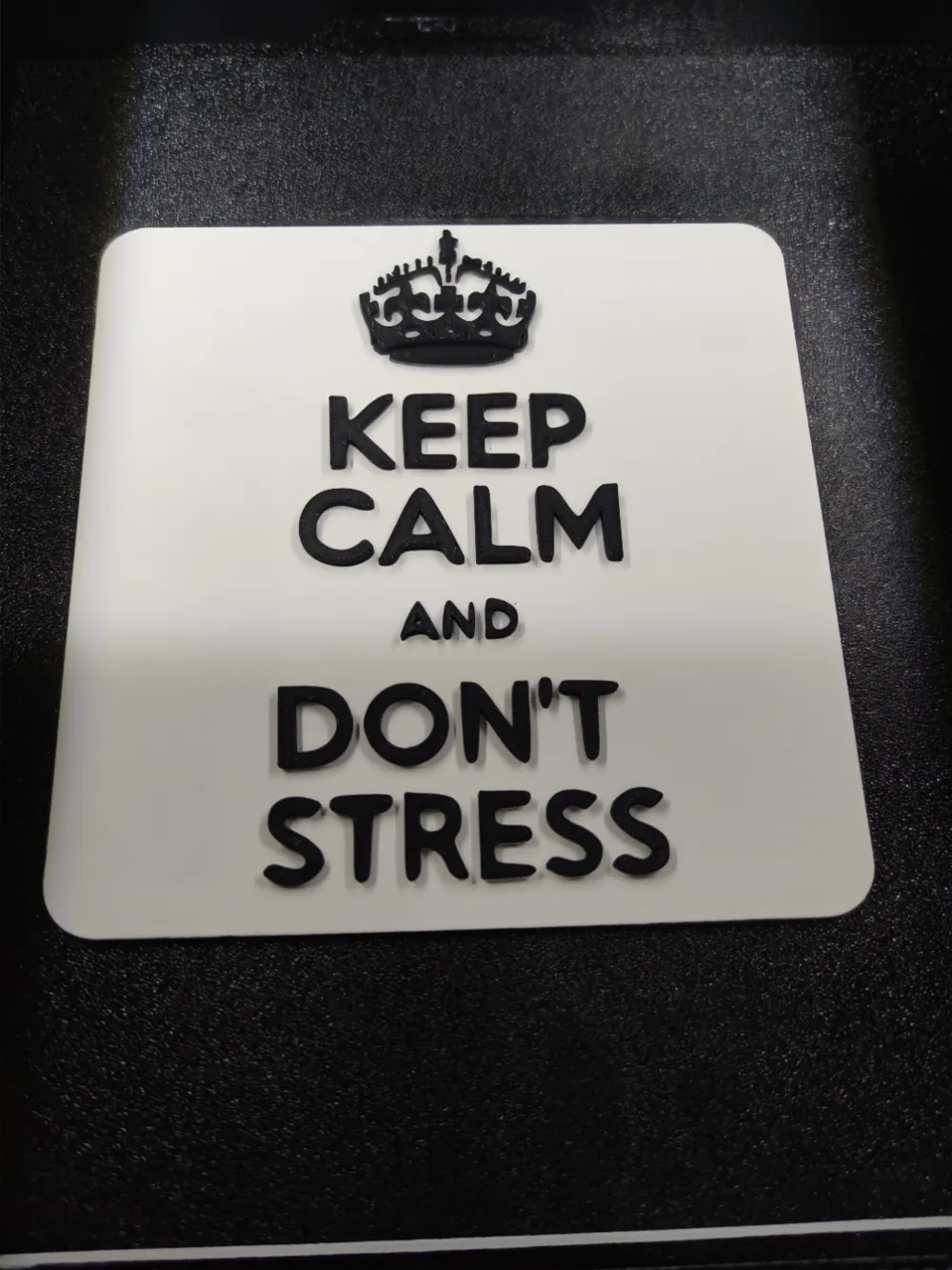Keep calm and don't stress by Infinity - MakerWorld