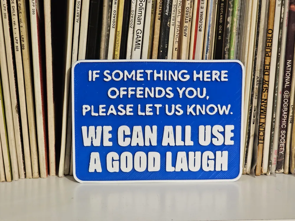 A good laugh sign by dubmehard - MakerWorld