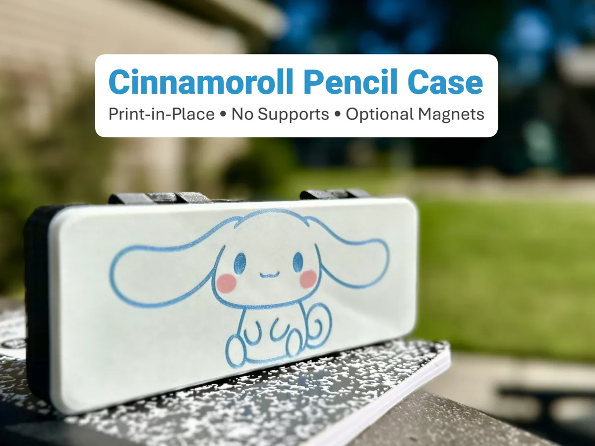 Cinnamoroll Pencil Box - Print in place by 5er MakerWorld: Download ...