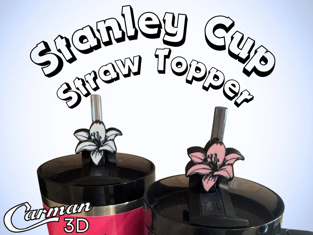 Lily Stanley Cup Straw Topper by Carman3D MakerWorld: Download Free 3D ...