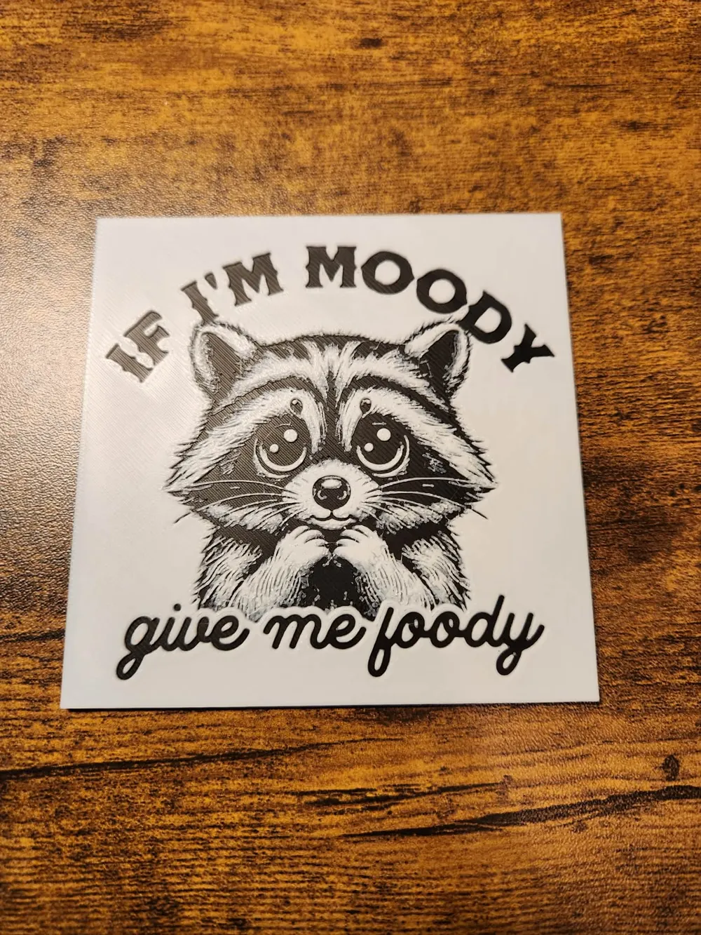 Coaster - Hueforge - i'm moody give me foody - Free 3D Print Model ...