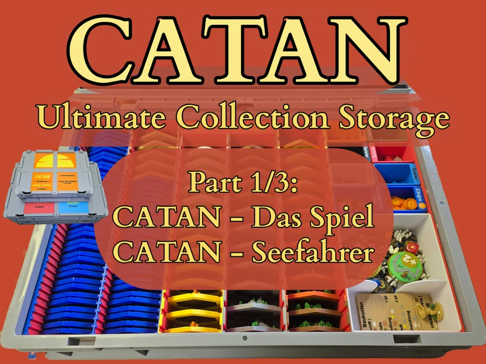 CATAN Storage Box Ultimate Collection - Part 1/3 by timo1235 MakerWorld ...