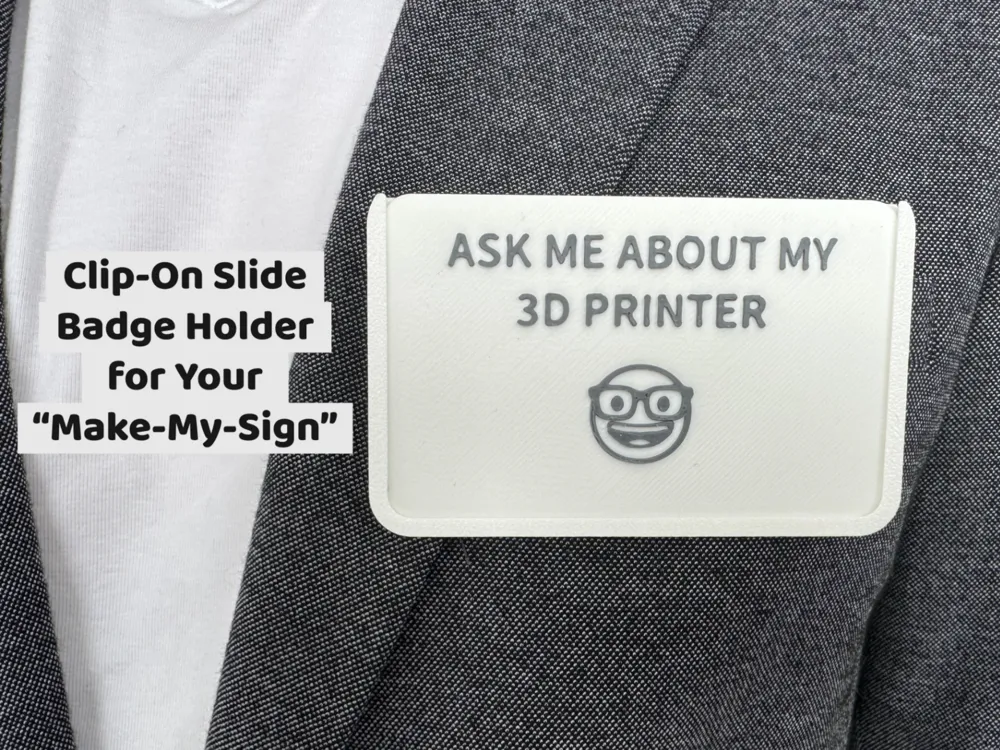 Clip-On Slide Badge Holder for Your “Make-My-Sign” by NozzleNoodle ...