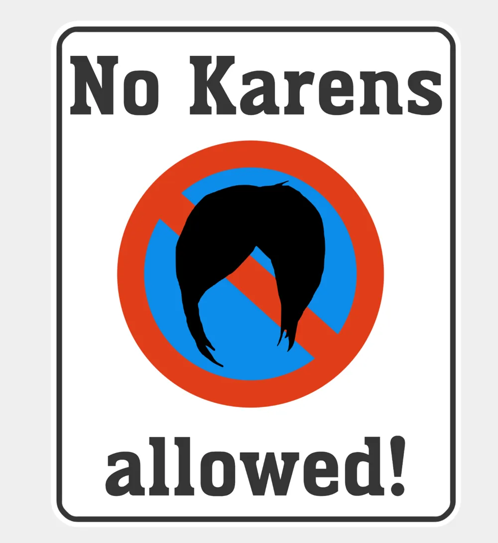 No Karens allowed! Sign by Thor3D - MakerWorld