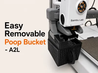 Easy Removable poop bucket - A2L - Free 3D Print Model - MakerWorld