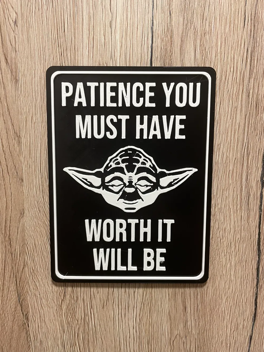 Yoda patience sign by Peprinter - MakerWorld