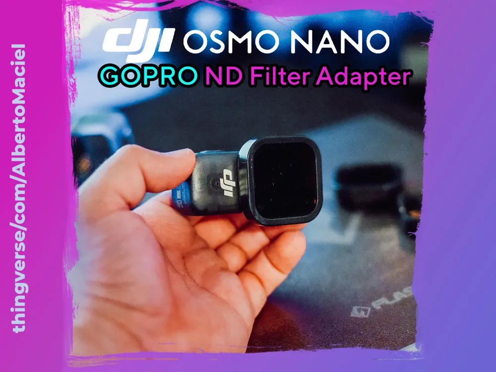 DJI Osmo Nano GoPro ND Filter Adapter by Alberto Maciel MakerWorld ...