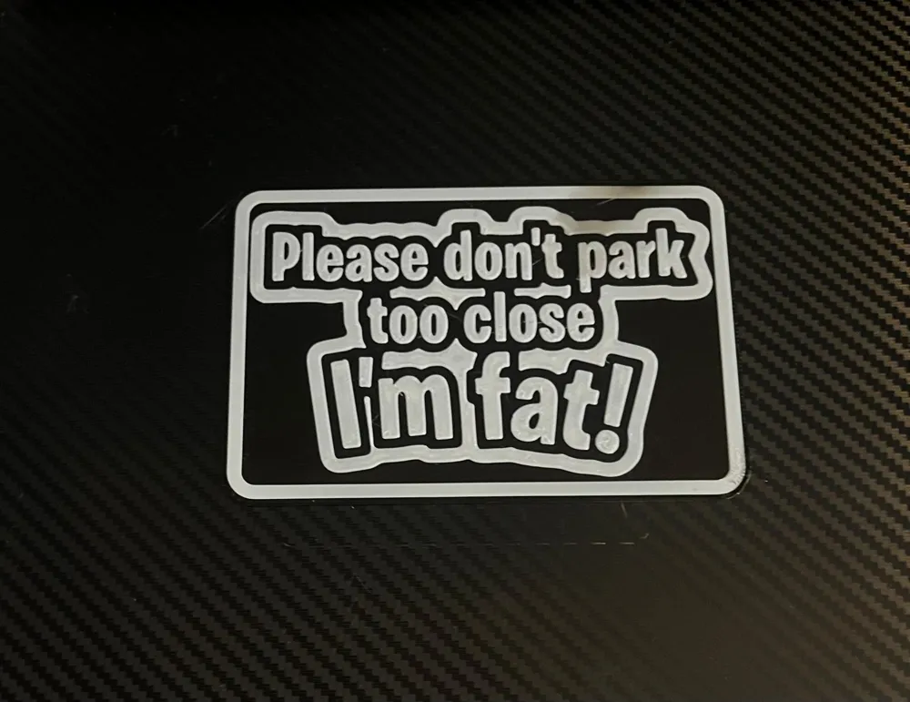 funny fat sign by Fiete G. Schütte - MakerWorld