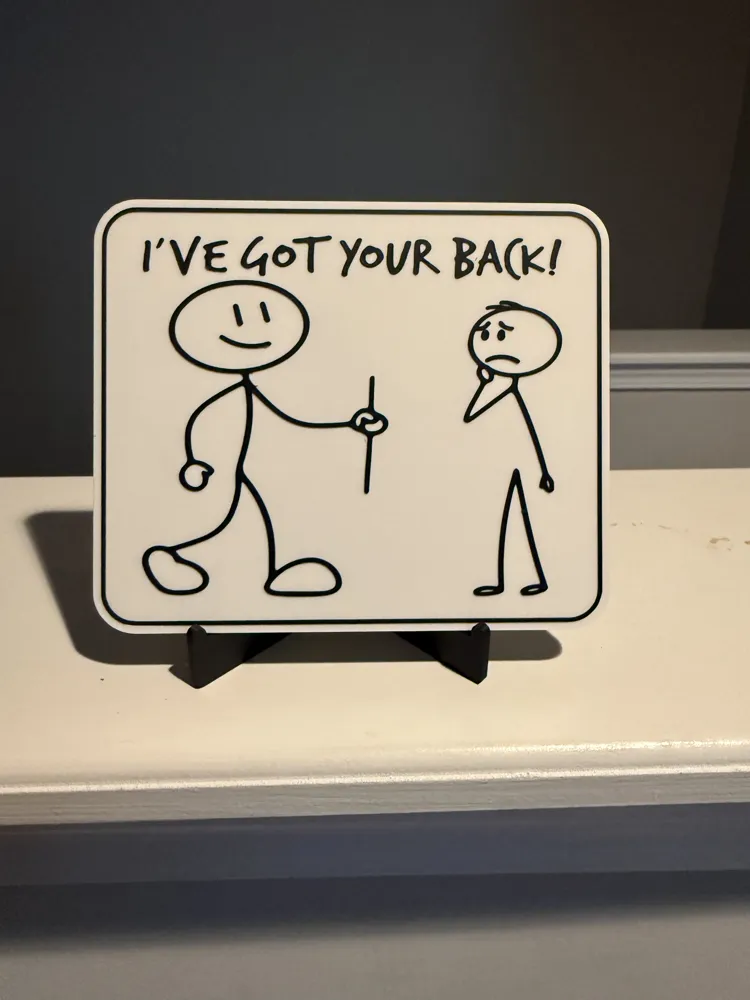 I'VE GOT YOUR BACK FUNNY SIGN FOR DESK/WALL/DOOR - Free 3D Print Model ...