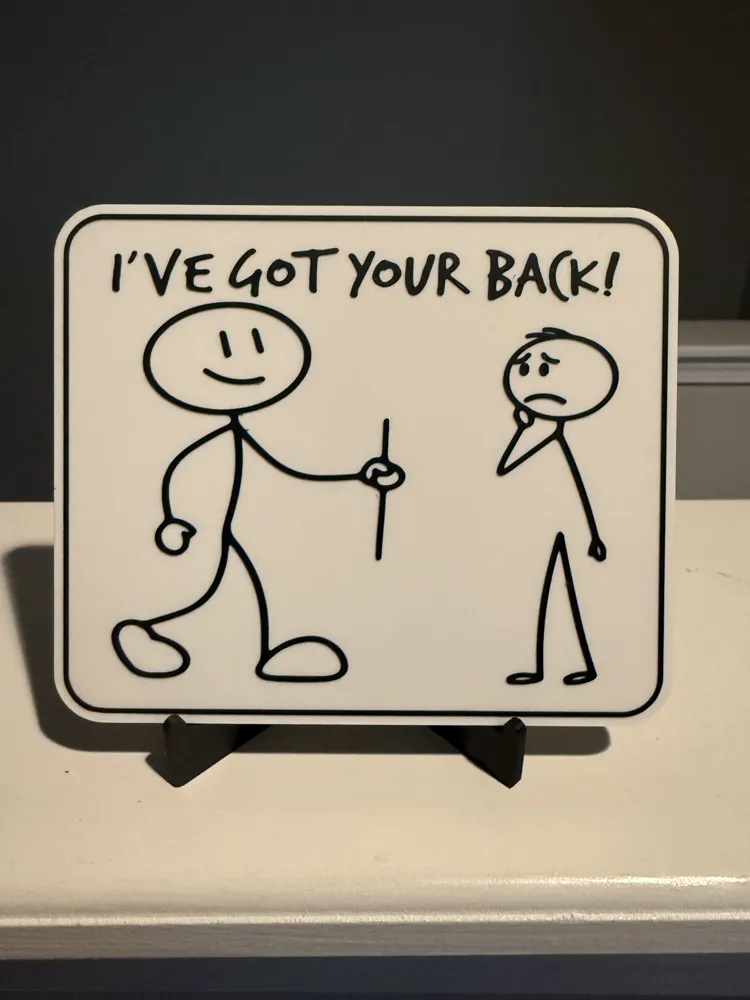 I'VE GOT YOUR BACK FUNNY SIGN FOR DESK/WALL/DOOR - Free 3D Print Model ...