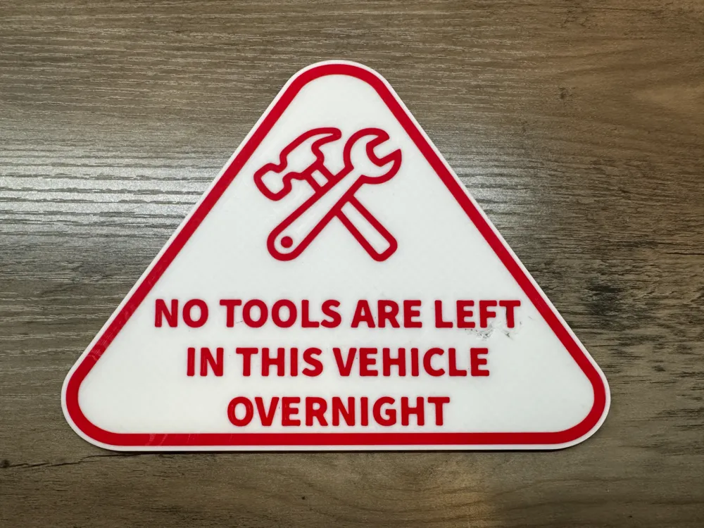 No Tools Left in Vehicle Sign by xpisoverrated - MakerWorld