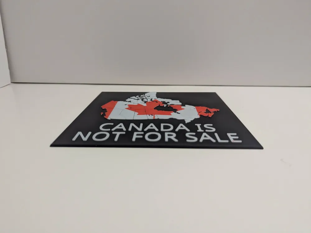 Canada Is Not For Sale Sign - Free 3D Print Model - MakerWorld