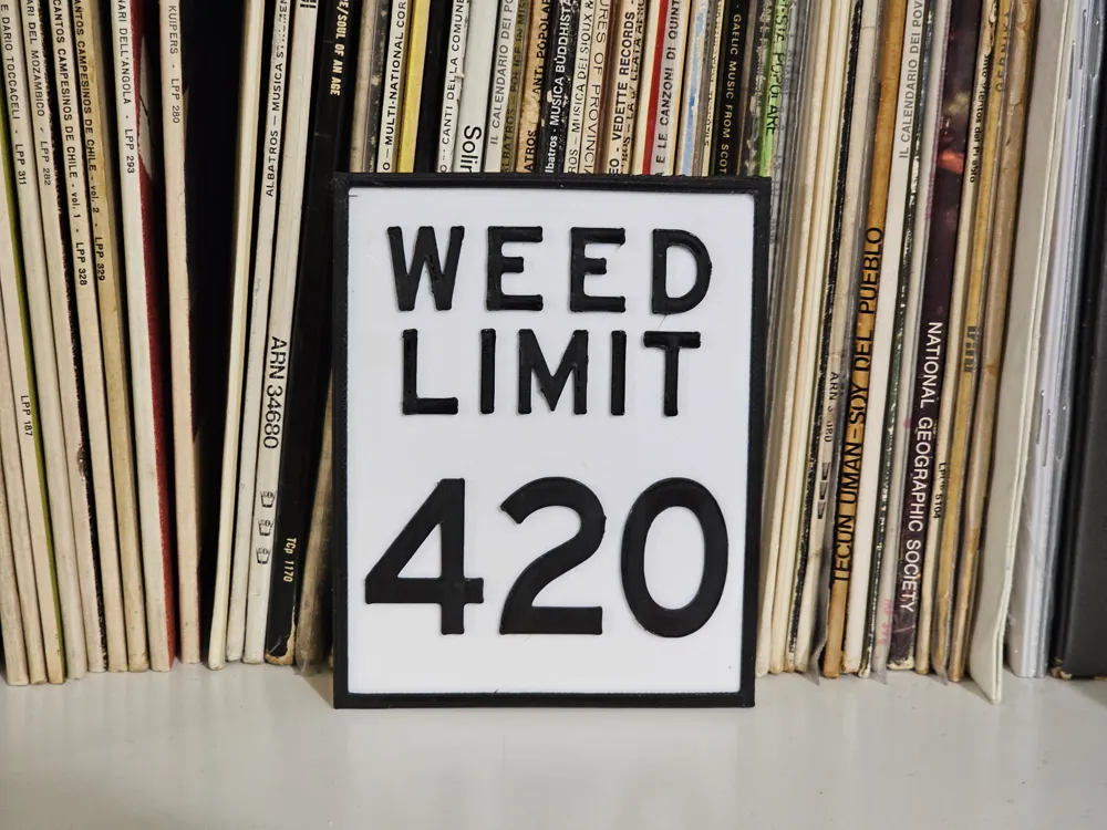 Weed limit sign by dubmehard - MakerWorld