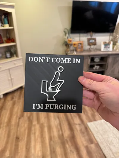 I'm Purging Bathroom Sign by woolzy81 - MakerWorld