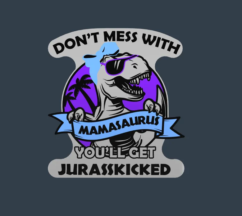 Mamasaurus sign by Websters Creations - MakerWorld