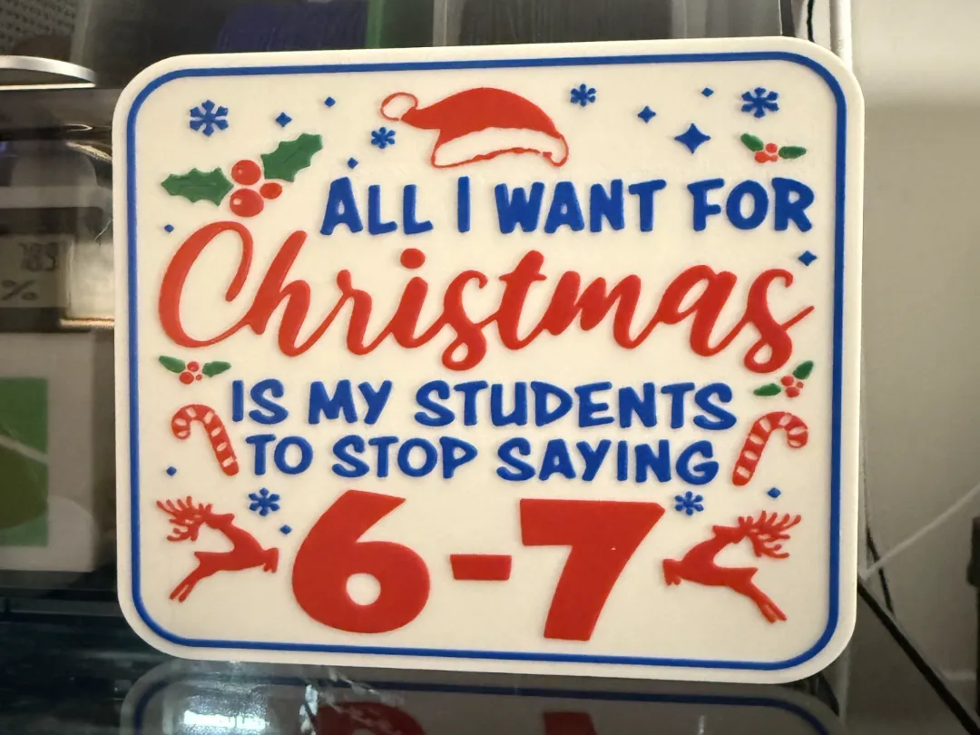 Teacher 6 - 7 sign for Christmas - Free 3D Print Model - MakerWorld